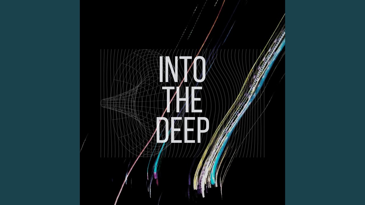 Into the Deep - YouTube