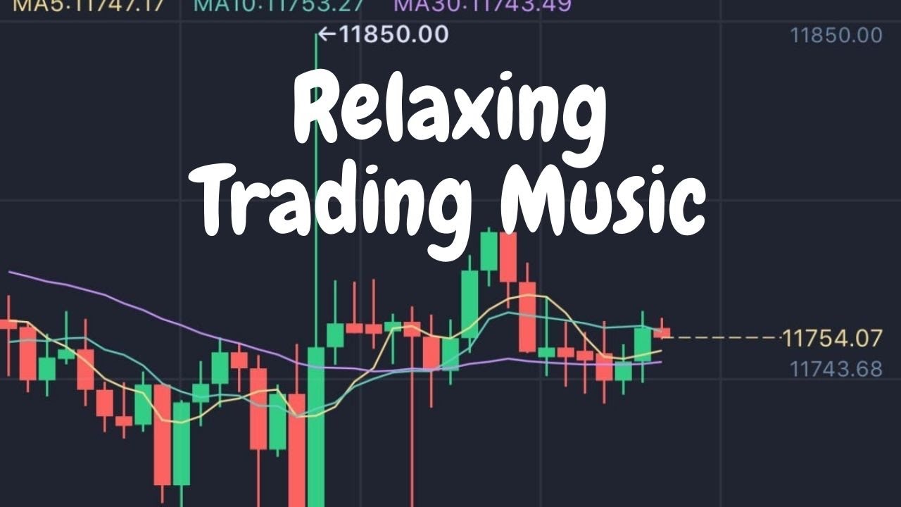The Most Relaxing Stock Trading Background Music - Focus and ...