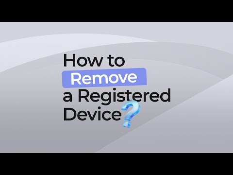 SUBUK: How to Remove a Registered Device