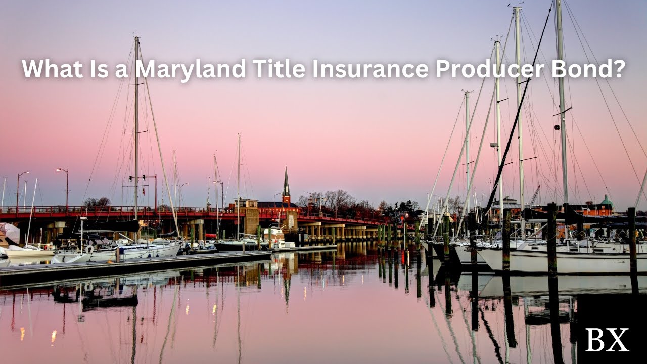 What Is a Maryland Title Insurance Producer Bond? - YouTube