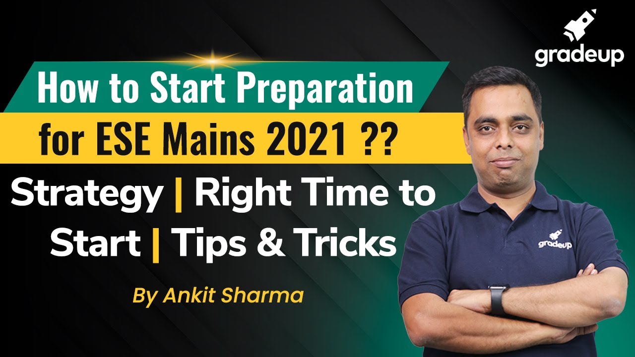 ESE 2021 Mains !! How To Start Preparation | Right Time To Start | Tips ...