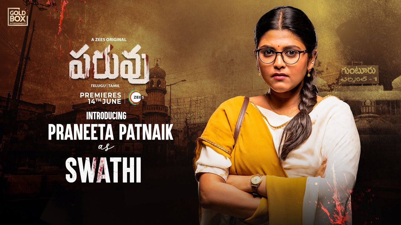 Praneeta Patnaik as Swathi | Paruvu On Zee5 | A Zee5 Original ...