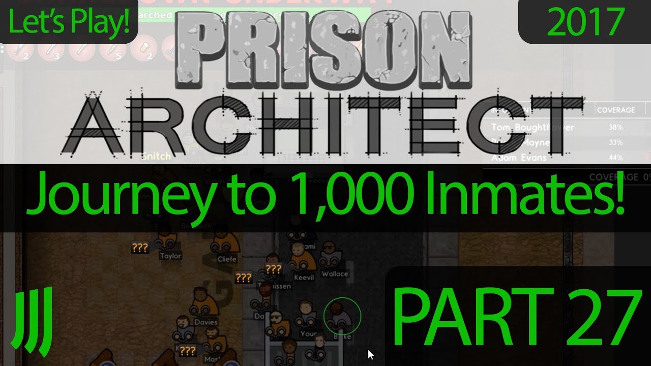 Lets Play Prison Architect - 2017 - Journey to 1,000 Inmates! - Part 27 ...