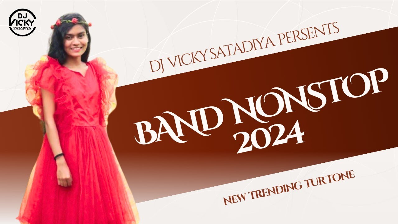 BAND NONSTOP 2024 • DJ VICKY SATADIYA - YouTube