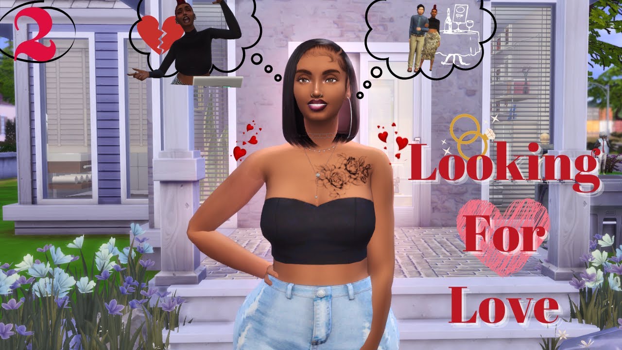 Sims 4 || Ep. 2 || Looking For Love || Break-up Blues 💔🥺 - YouTube