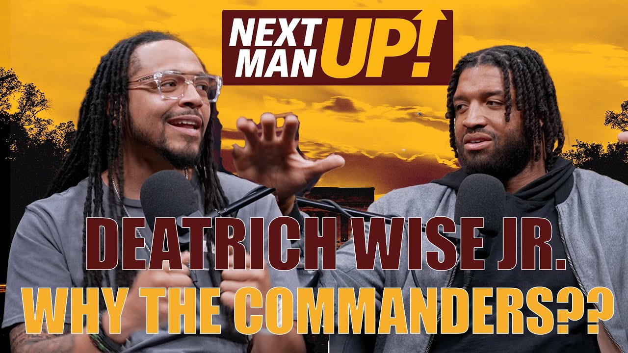 Deatrich Wise Jr. on why he chose the commanders | Next Man Up ...