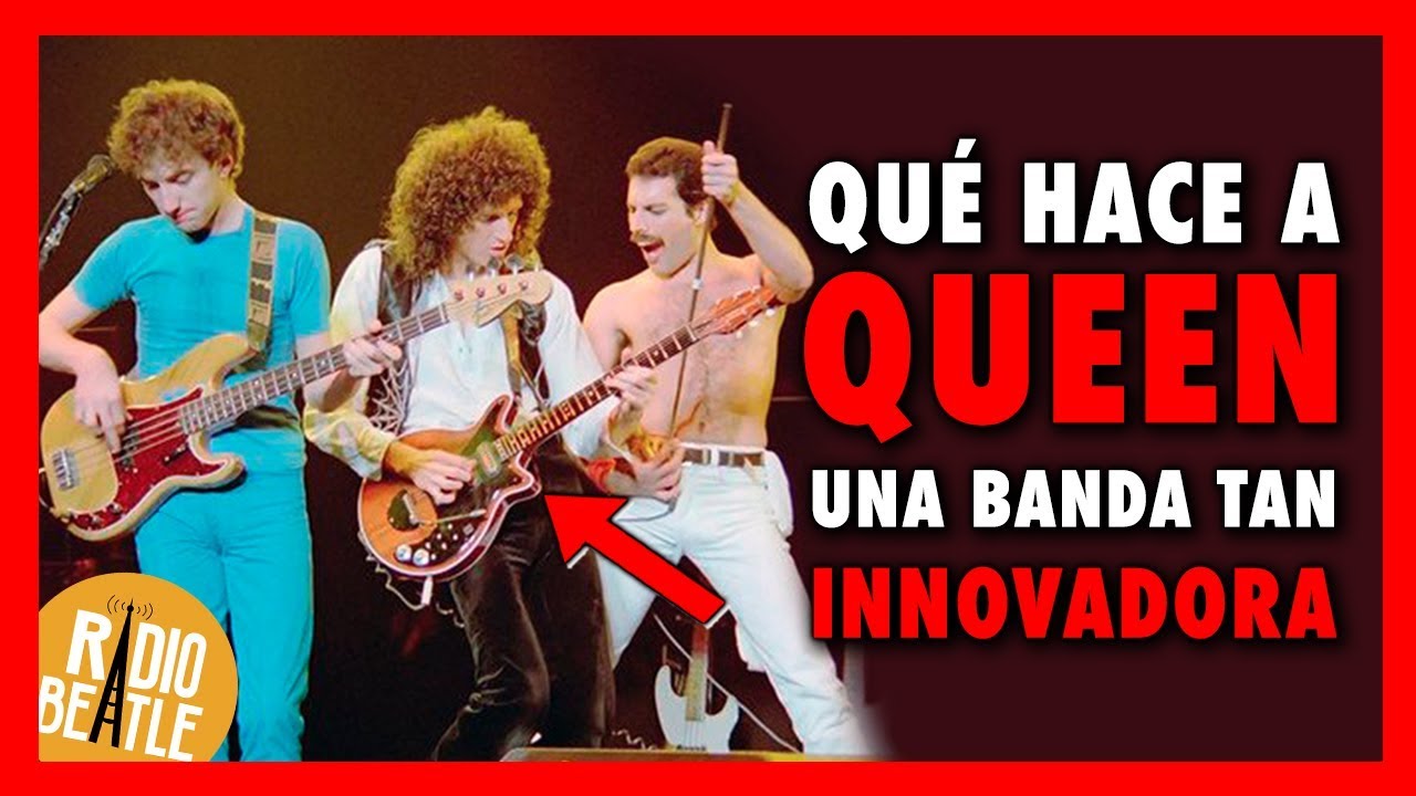 ¿Qué hace a QUEEN una Banda tan INNOVADORA? | Radio-Beatle - YouTube