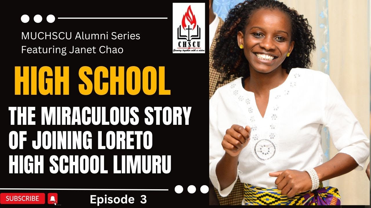 The Miracle of Joining Loreto High School Limuru| Dr Janet Chao ...