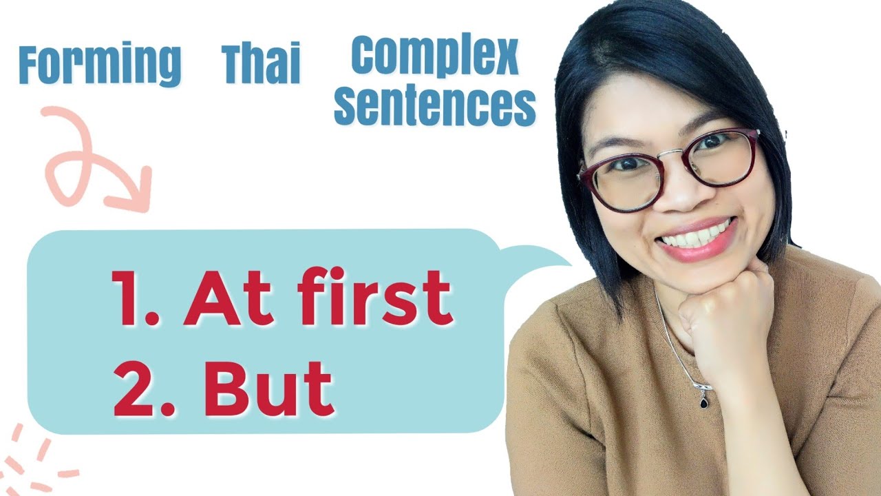 Forming Thai Complex Sentences: ‘At first’ in Thai # ...