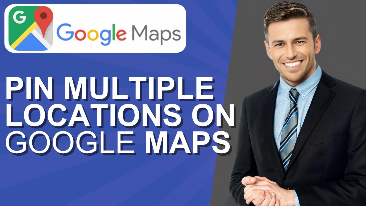 How to Pin Multiple Locations on Google Maps - YouTube