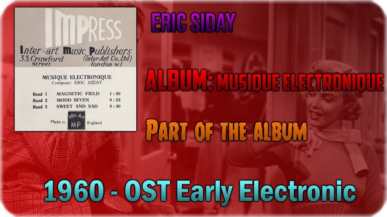 💽 Eric Siday - Musique Electronique [PART OF THE ALBUM] [1960] 💽 - YouTube