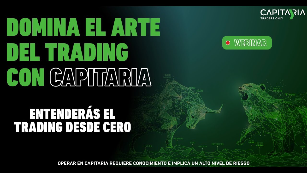 Webinar Capitaria | Domina El Arte Del Trading Con Capitaria - YouTube