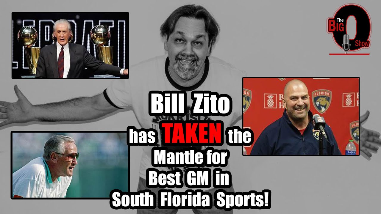 Big O - Bill Zito has TAKEN the Mantle for Best GM in South Florida ...