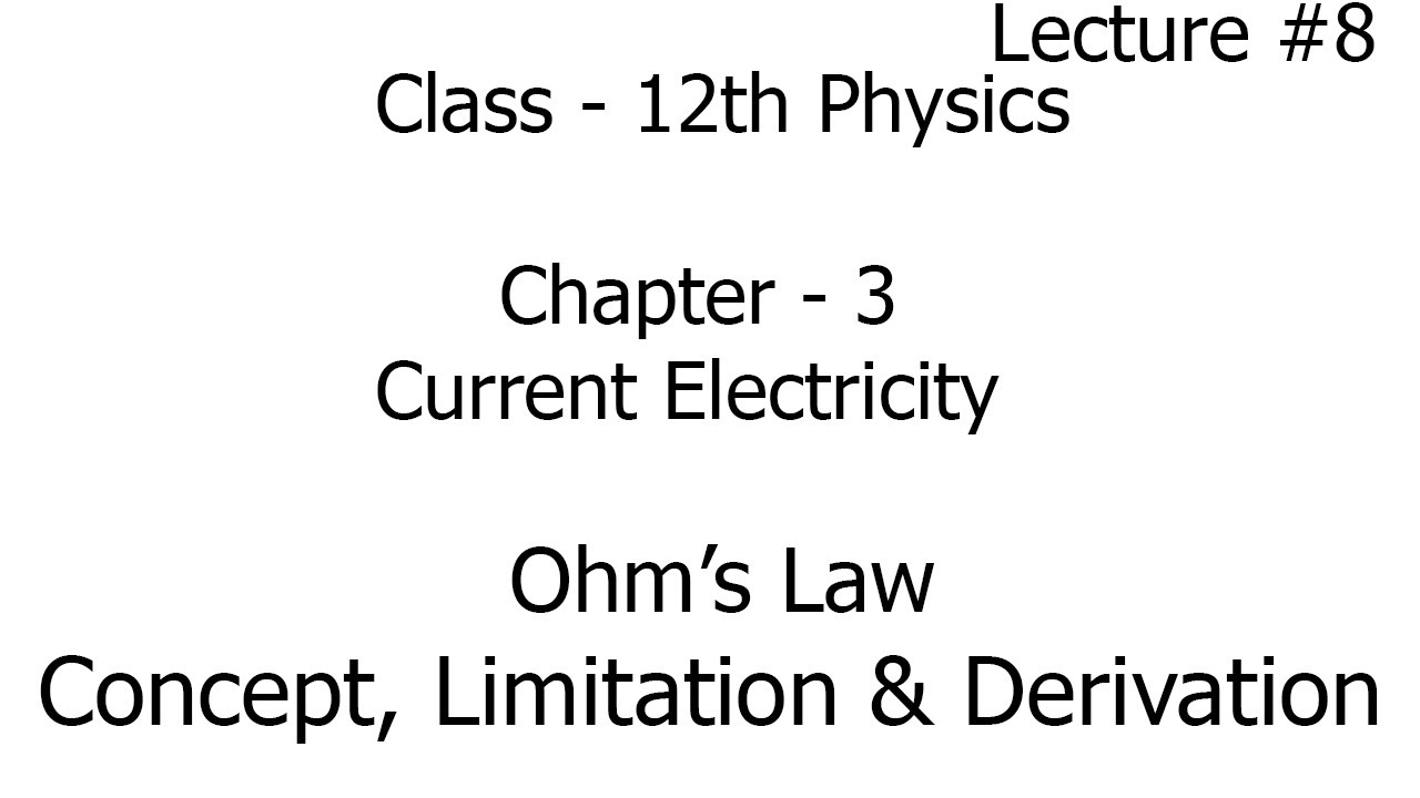 ohm's law - definition, concept, limitation and derivation | ch#3 ...