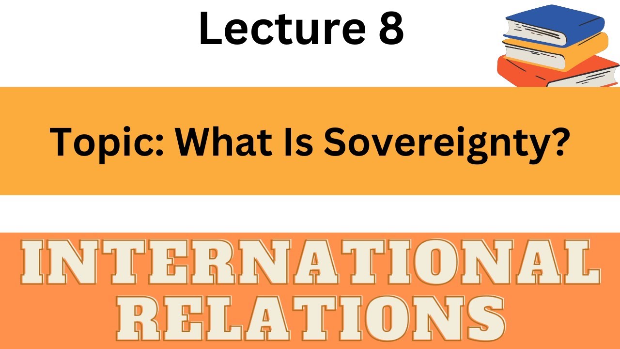 What Is Sovereignty? | Sovereignty| Sovereignty in International ...
