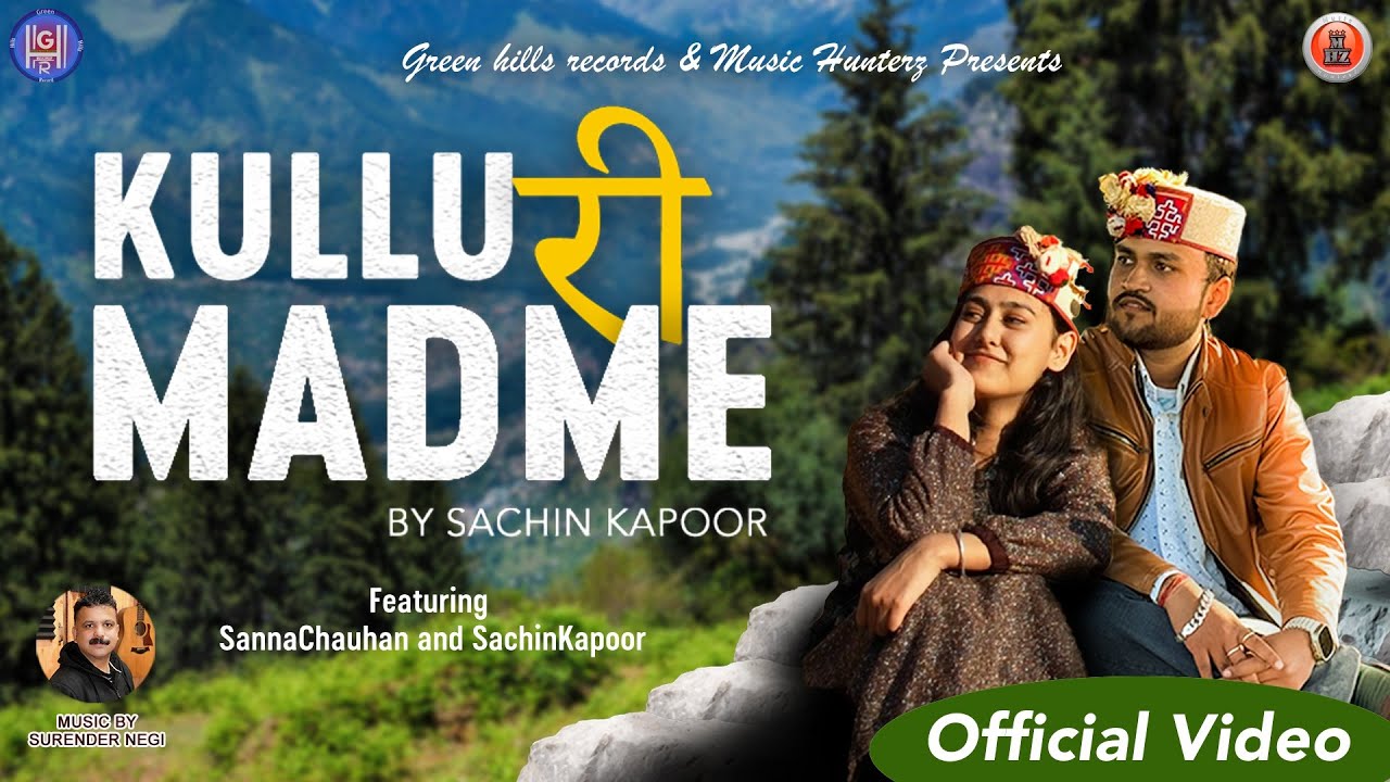 Kullu Ri Madme By Sachin Kapoor ft Sanna Chauhan | Himachali Song - YouTube