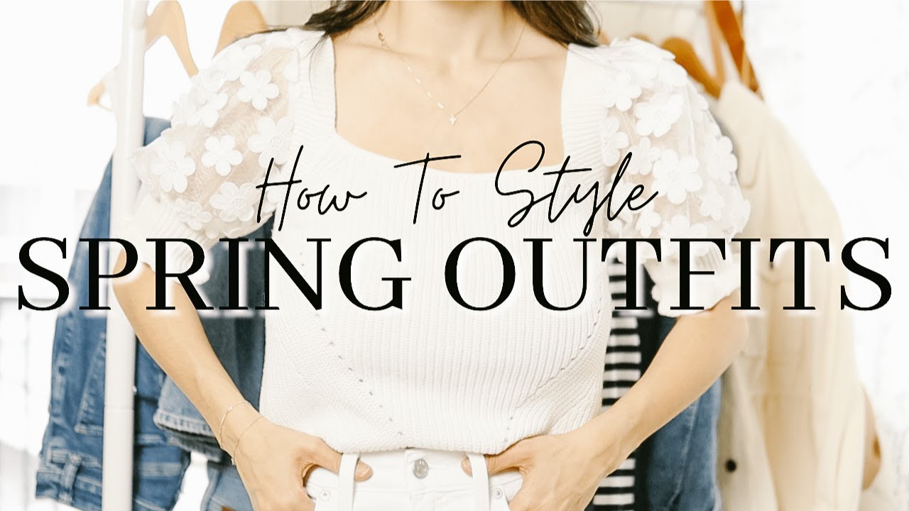 How To Style: CLASSIC Spring Outfits - YouTube