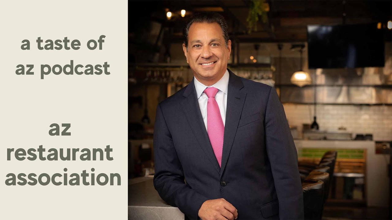 arizona restaurant association | a taste of az podcast - YouTube