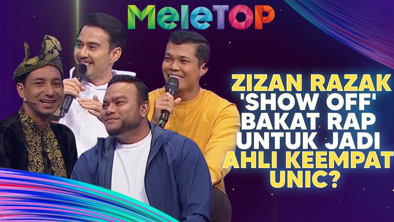 Zizan Razak 'Show Off' Bakat Rap Untuk Jadi Ahli Keempat UNIC ...