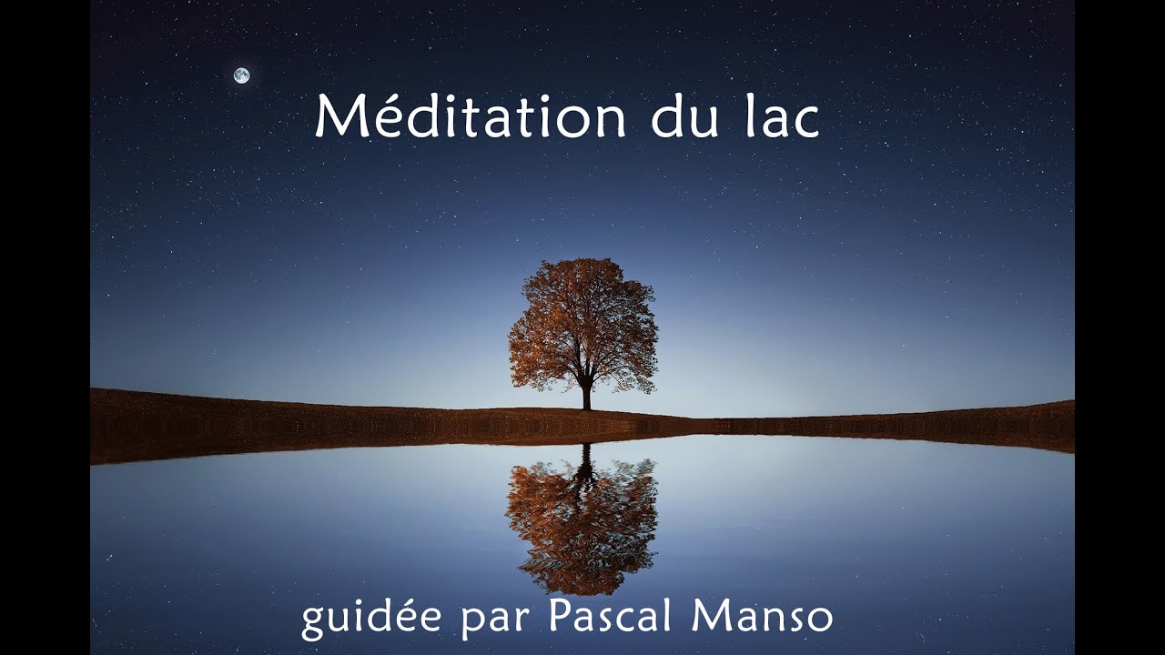 Méditation du lac - YouTube