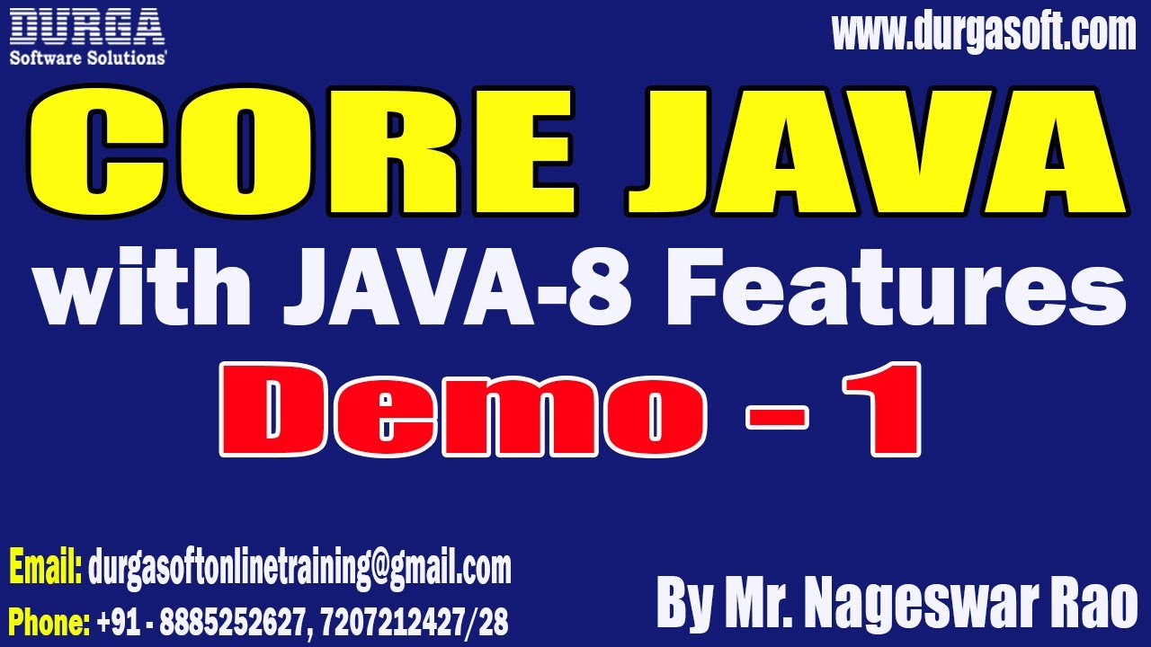 CORE JAVA with JAVA-8 Features tutorials || Demo - 1 || by Mr. Nageswar ...