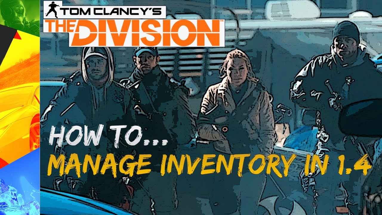 The Division 1.4 - Inventory Management 101 - YouTube