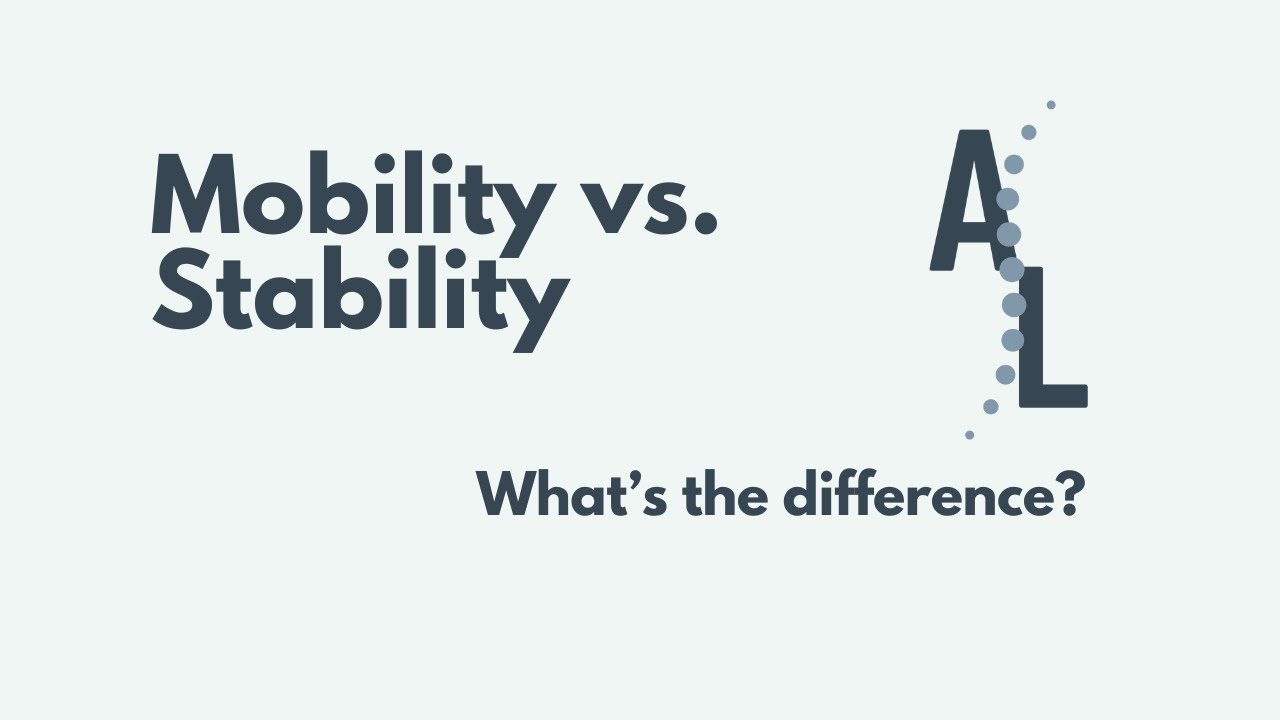 Mobility vs Stability Explained - YouTube