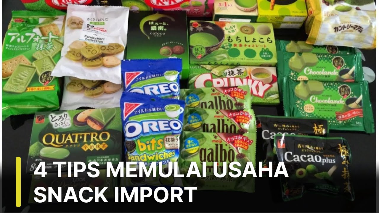 4 Tips Memulai Usaha Snack Import - YouTube