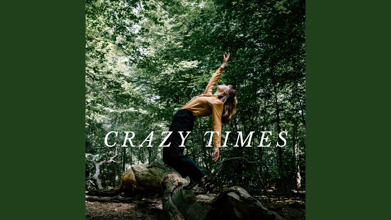 Crazy Times - YouTube