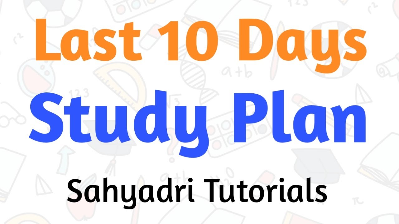 Last 10 Days Study Plan | Sahyadri Tutorials - YouTube