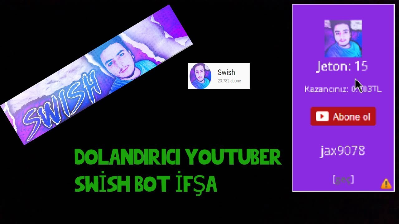 DOLANDIRICI YOUTUBER SWİSH BOT İFŞA - YouTube