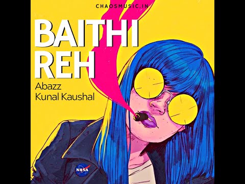 Baithi Reh - Abazz x Kunal Kaushal 2021