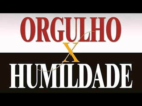 Orgulho e Humildade - YouTube