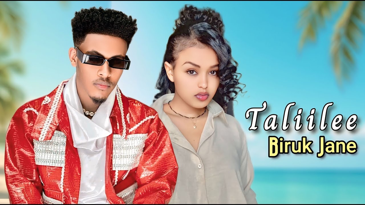 Biruk Jane - Taliilee - New Ethiopian Oromo Music 2025 (Official Music ...