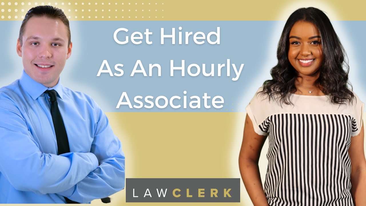 Getting Hired As An Hourly Associate| LAWCLERK - YouTube