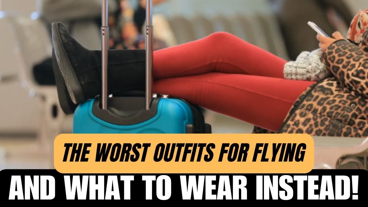 What NOT to Wear on a Plane: Stylist Reveals Top Travel Mistakes ...
