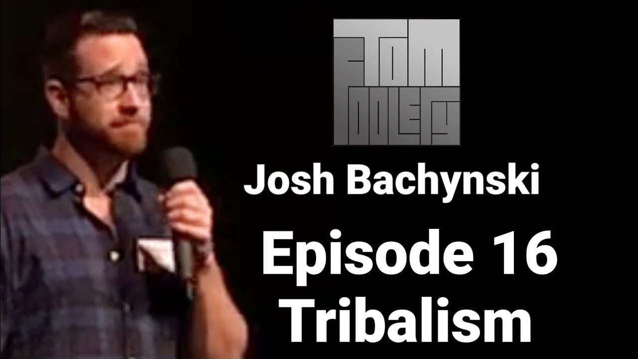 Ep16 Josh Bachynski - Tribalism - YouTube