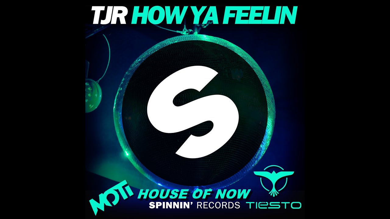 TJR vs MOTI - How Ya Feelin vs House Of Now (Tiësto & DJ Vintc Edit ...