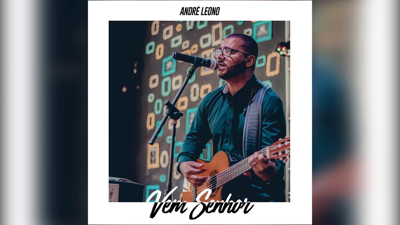 André Leono - Vem Senhor - YouTube