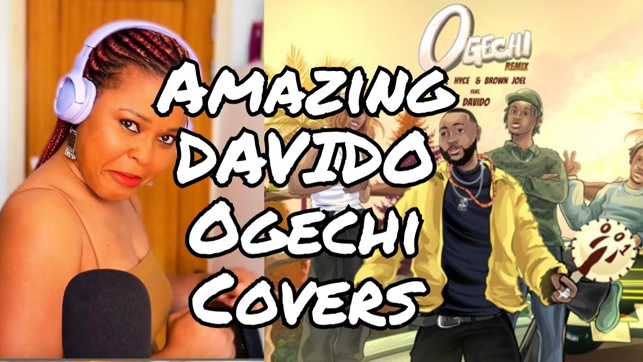 OGECHI Remix ft DAVIDO | Reaction | TOP 7 Covers - YouTube