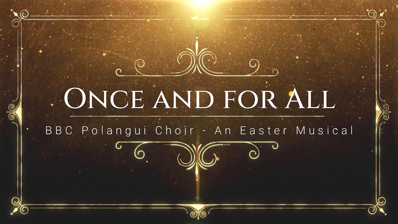 Once And For All An Easter Musical | Compiled Avp/Minus One ...