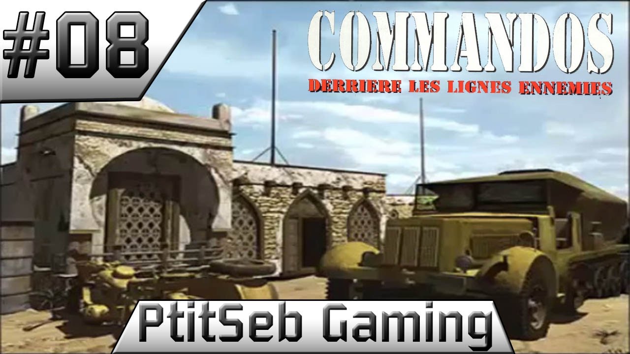 [FR] Mission 08: Pyrotechnique. Commandos: Derriere les Lignes Ennemies ...