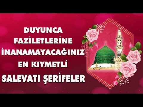 EN FAZİLETLİ SIRLI SALAVATI ŞERİFELER