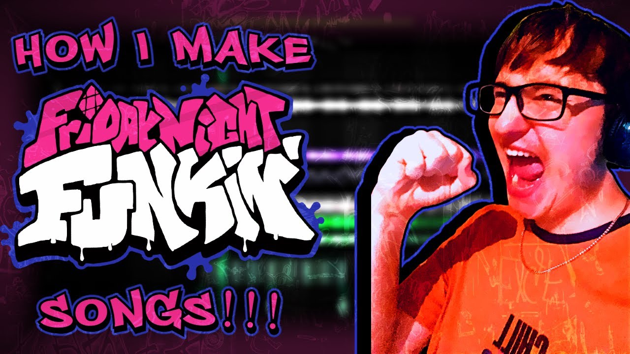 HOW I MAKE FRIDAY NIGHT FUNKIN' SONGS!!! [kinda] - YouTube