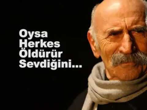 Oysa Herkes öldürür sevdiğini