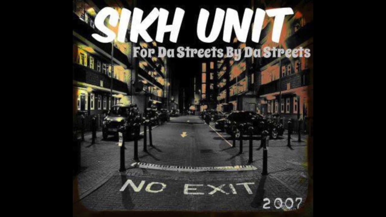 Sikh Unit - 11 Sell Outs (For Da Streets By Da Streets) - YouTube