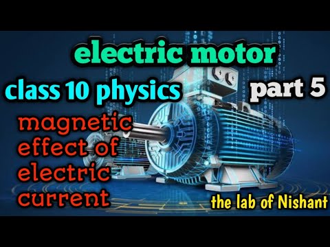 class 10 electric motor || magnetic effect of electric current || full ...