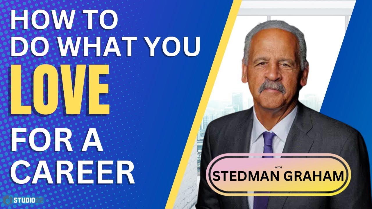 How To Organize Your Life Around What You Love with Stedman Graham ...