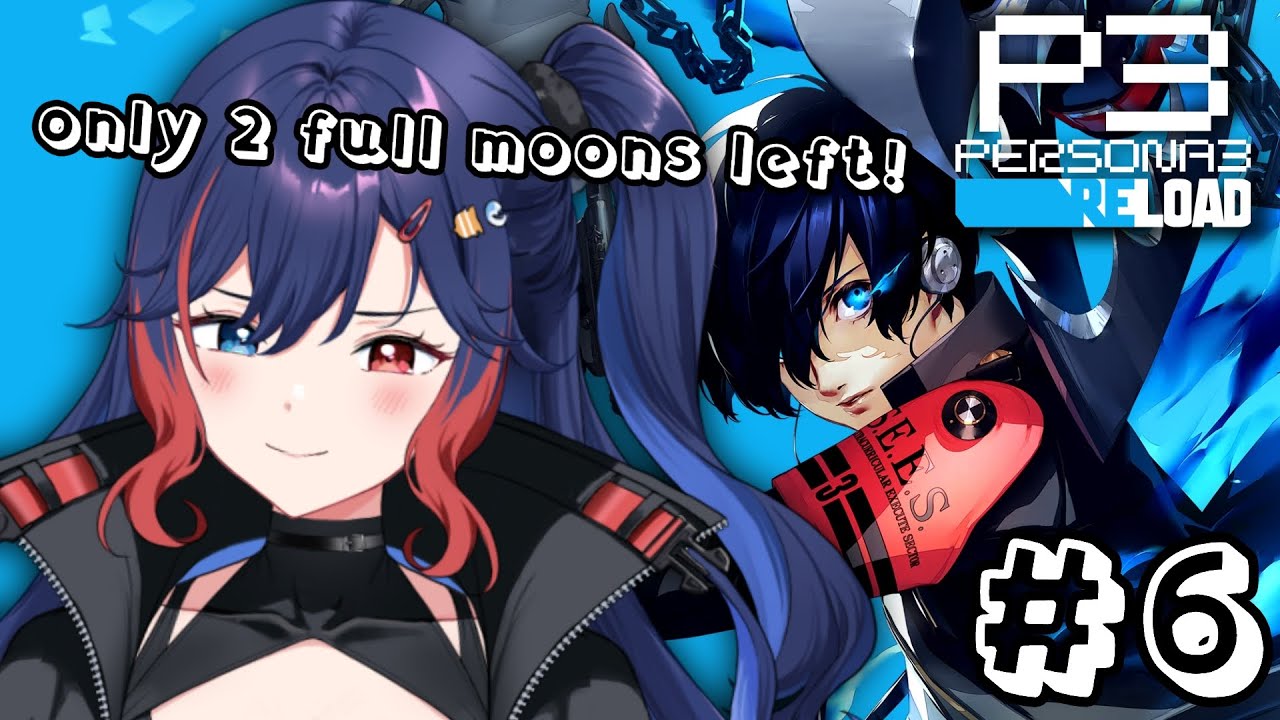 【Persona 3 Reload】2 more full moons left! (spoilers ahead) - YouTube