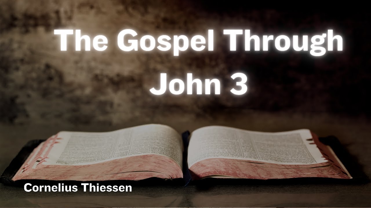 The Gospel Through John 3 - YouTube